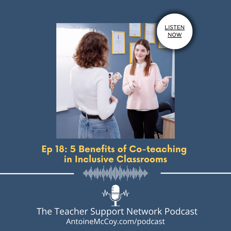 EP 18: 5 Benefits of Co-teaching in Inclusive Classrooms - Inspiration ...